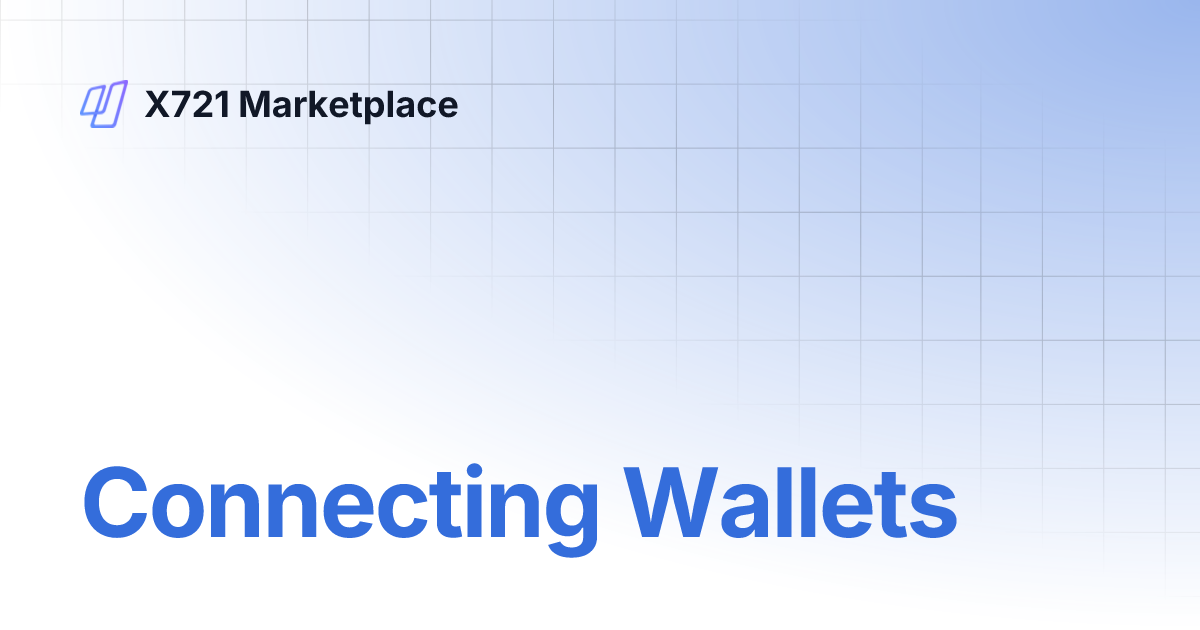 Connecting Wallets | X721 Marketplace