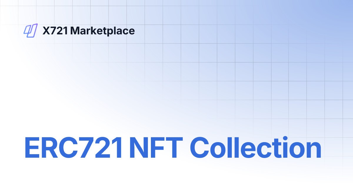 ERC721 NFT Collection | X721 Marketplace